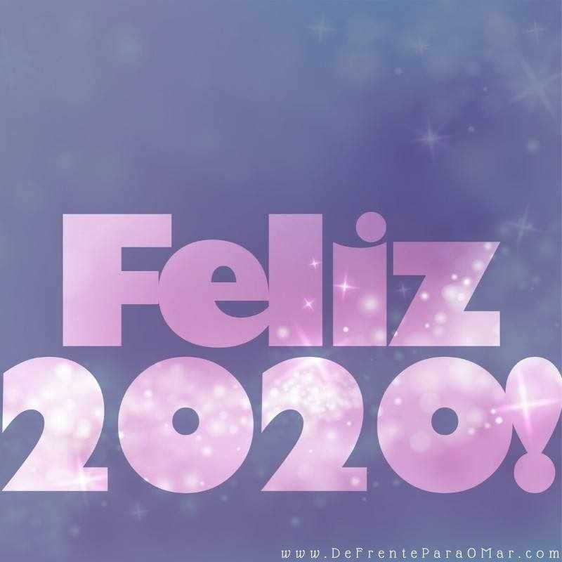 Feliz Ano Novo! Feliz 2020! ⋆ De Frente Para O Mar