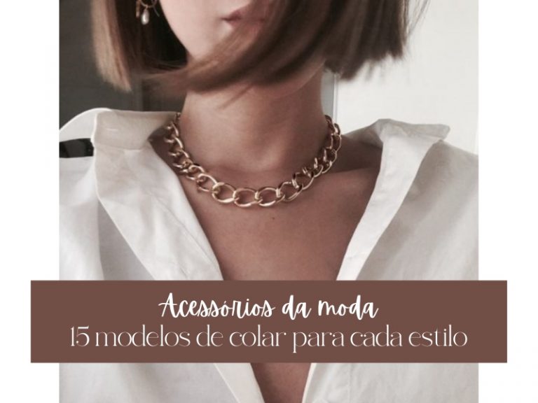 Acessórios da moda : 15 modelos de colar para cada estilo ⋆ De Frente ...